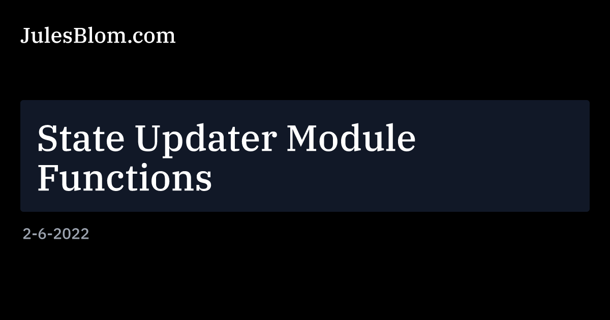 State Updater Module Functions